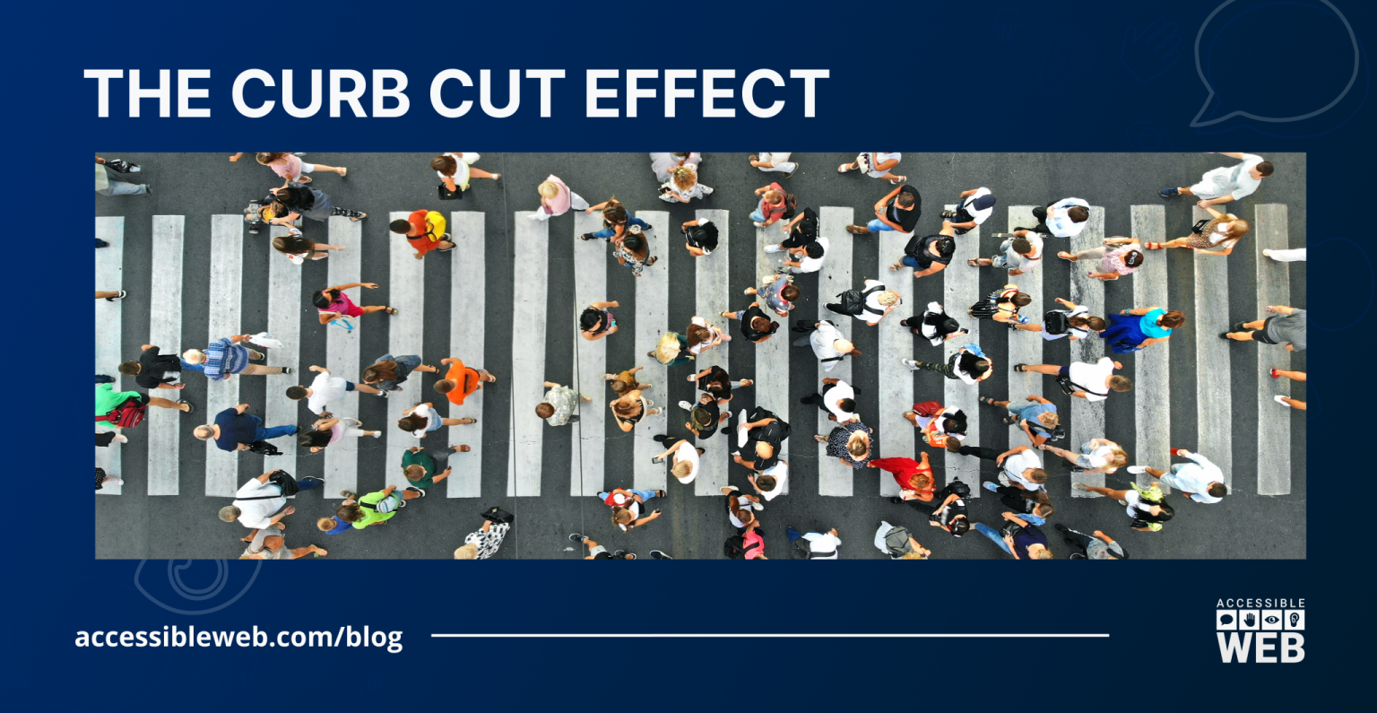 The Curb Cut Effect: 7 Ways the ADA is for Everyone | Accessible Web