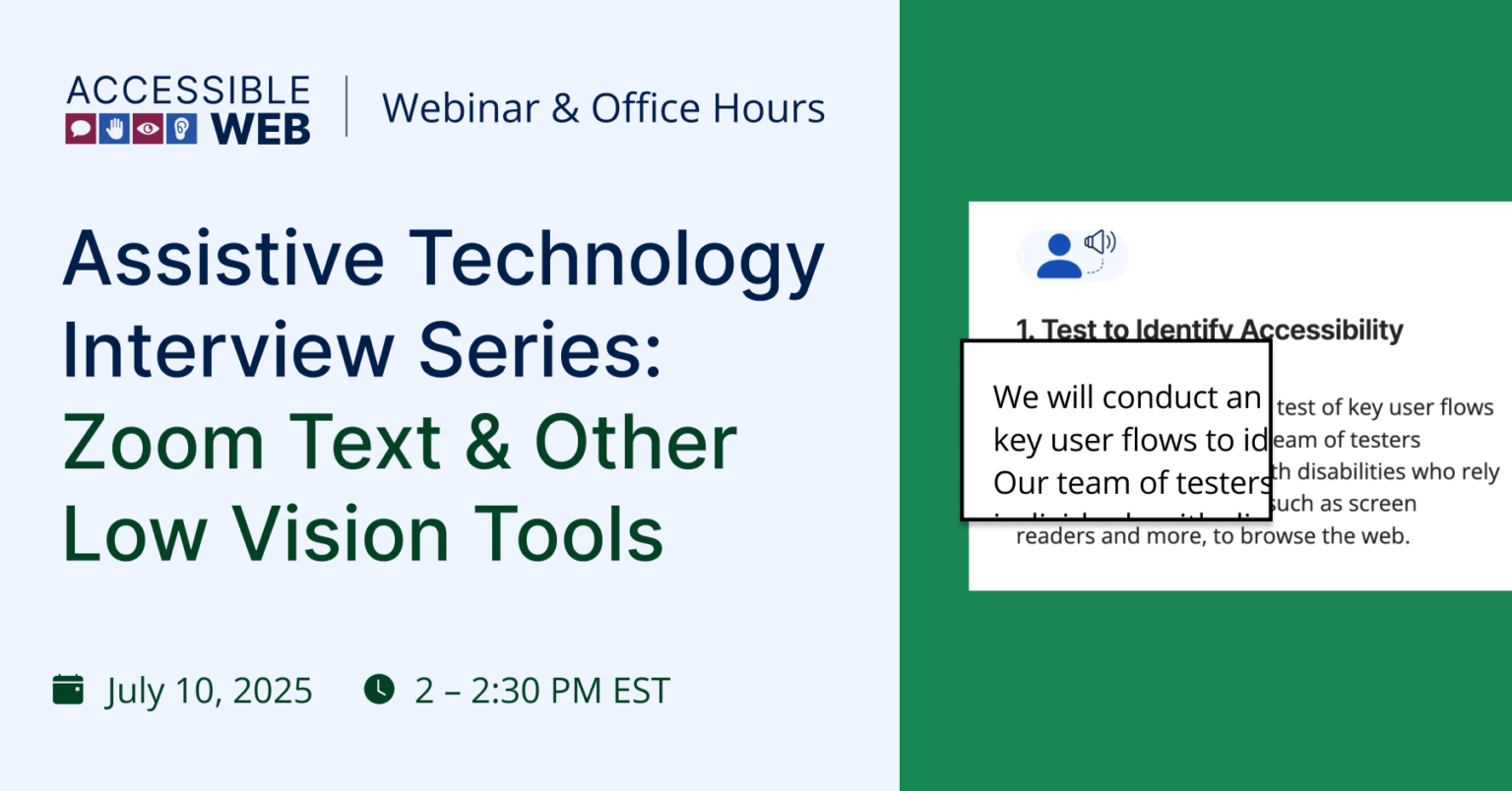 Assistive Technology Interview Series: Low Vision Tools | Accessible Web