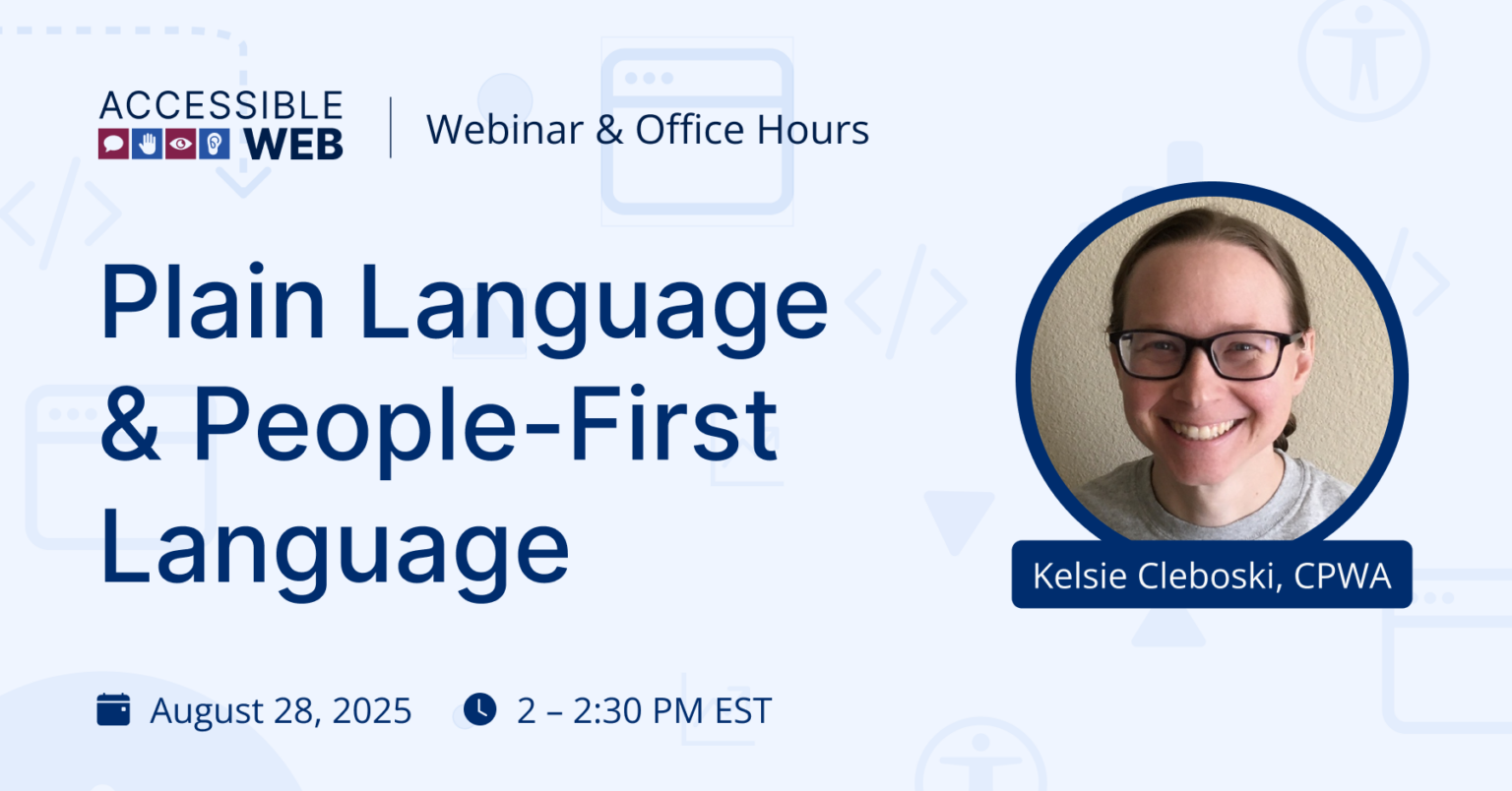 Plain Language & People-First Language | Webinar | Accessible Web